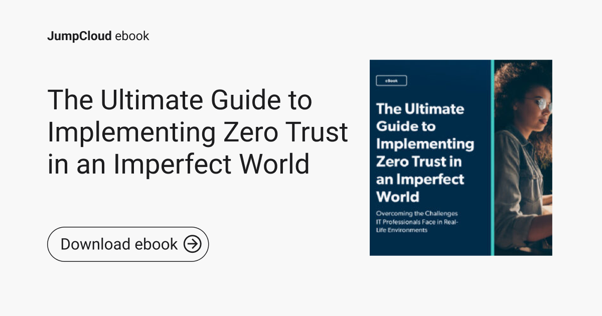 Ebook - The Ultimate Guide to Implementing Zero Trust by JumpCloud